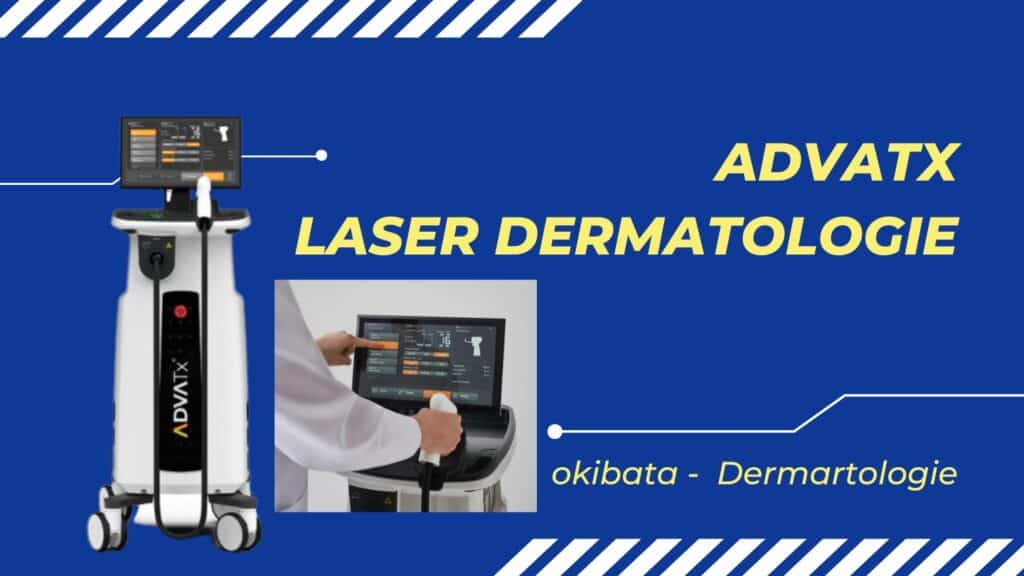 Révolution dans le Monde de la Dermatologie : Découverte du Laser ADVATx